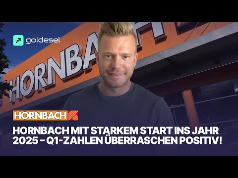 Hornbach startet stark ins Geschäftsjahr 2025/26 – Q1-Zahlen übertreffen Erwartungen!