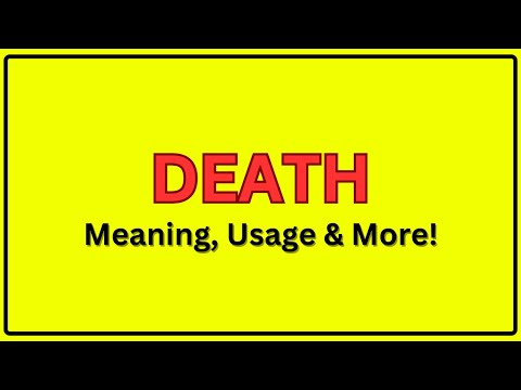 Meaning of Death | Pronunciation of Death | Death In a Sentence