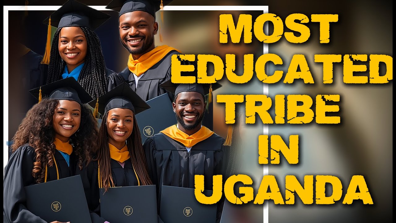 MOST EDUCATED TRIBE IN UGANDA - 2025
