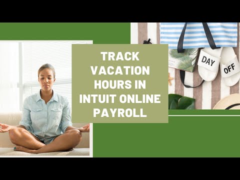How to Record Vacation Hours and PTO in Intuit Online Payroll