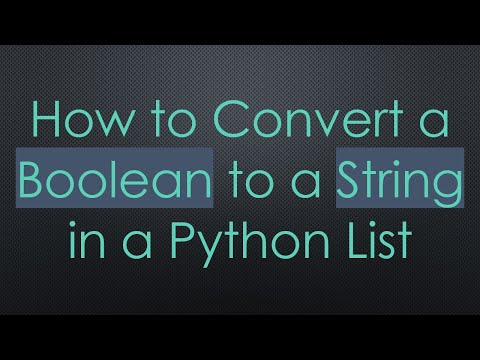 How to Convert a Boolean to a String in a Python List