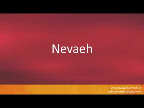 How to pronounce "Nevaeh".