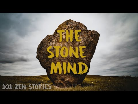 [Zen Flesh Zen Bones] #76 - The Stone Mind