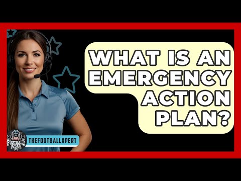 What Is An Emergency Action Plan? - The Football Xpert