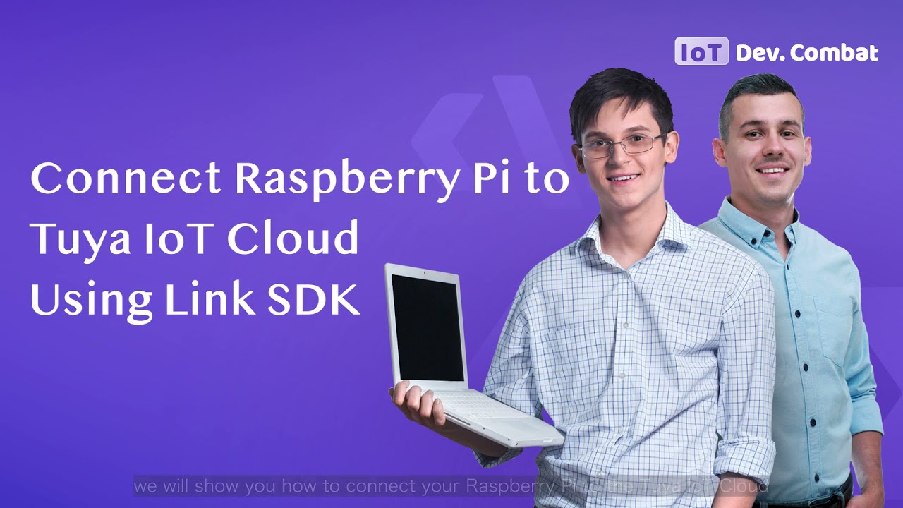 Connect Raspberry Pi to Tuya IoT Cloud Using Link SDK