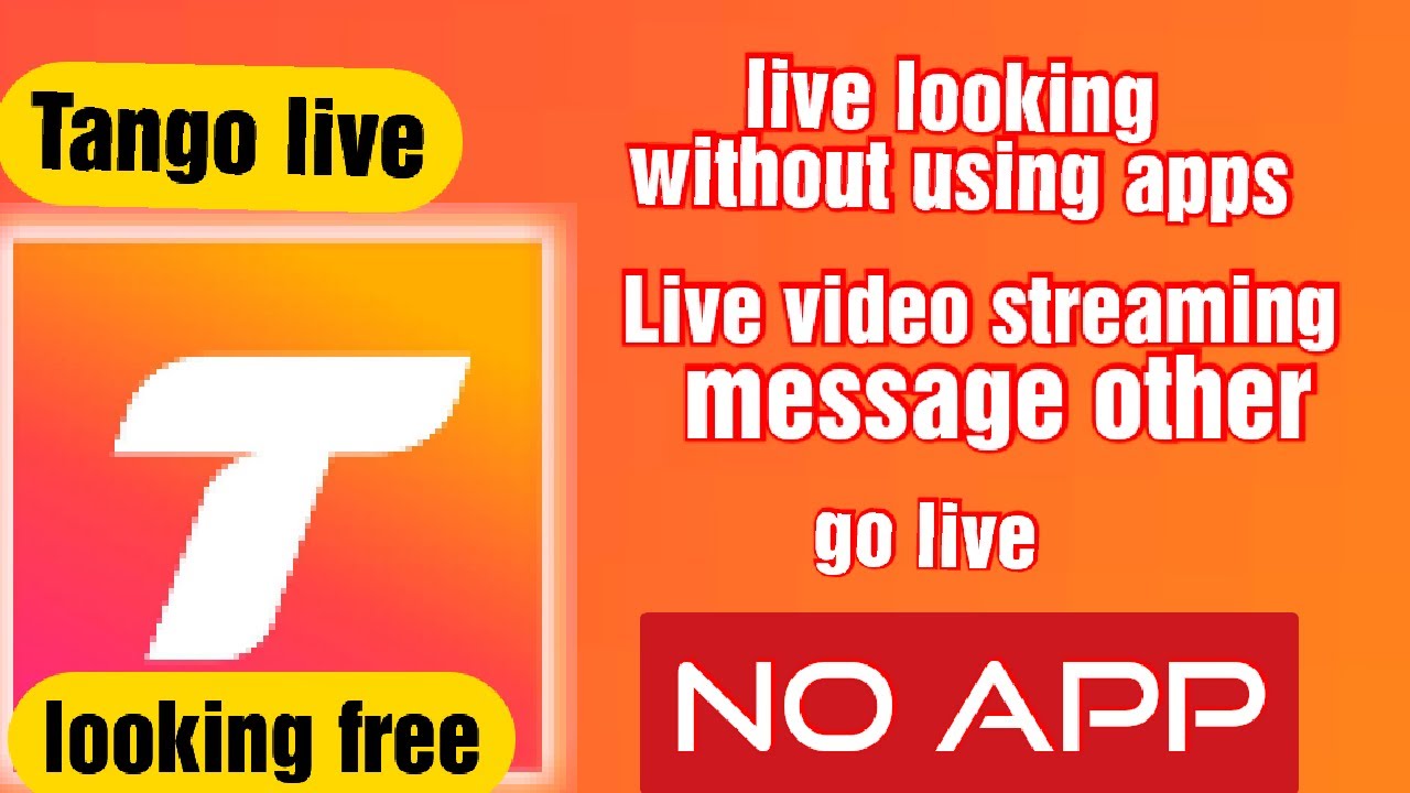 Tango Live Live Streams & Live Video Chats: Go Live without using  app