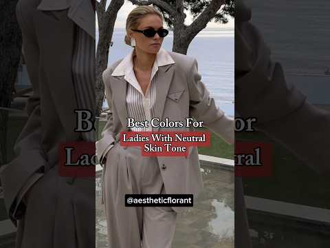 Best colors for ladies with neutral skin tone 💁🏼♀️#shorts #colors #fashion #style #youtubeshorts