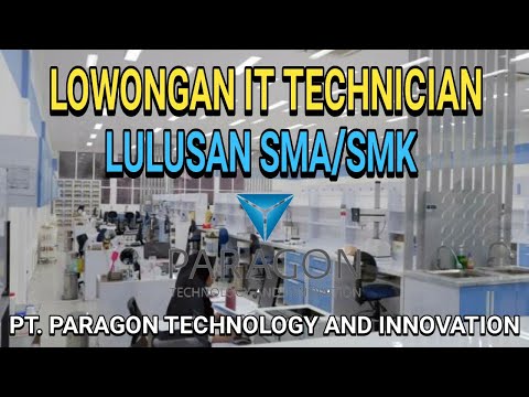 Lowongan Kerja Untuk Lulusan SMA/SMK PT Paragon Technology And Innovation
