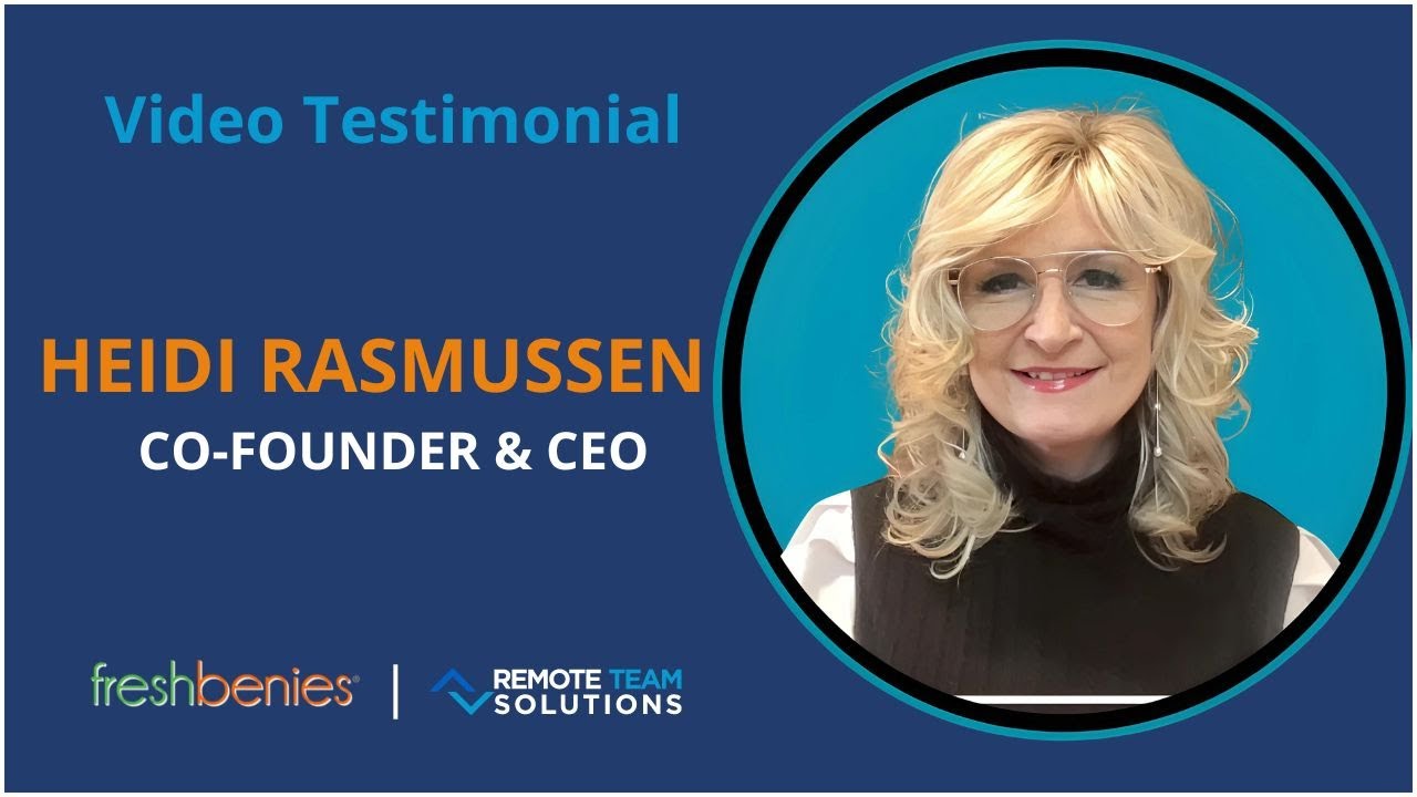 Remote Team Solutions - Video Testimonial - Heidi, Freshbenies Co-Founder and CEO