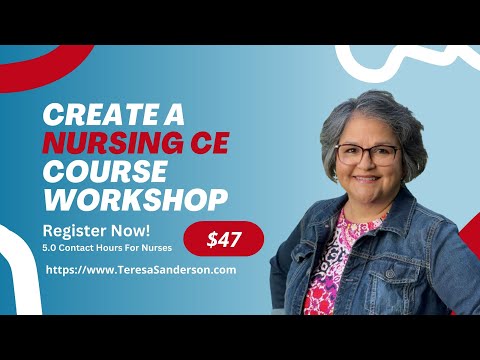 REGISTER NOW FOR THE CREATE A NURSING CE COURSE WORKSHOP!