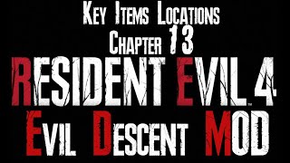 Evil Descent Mod Key items Location Chapter 13 Resident Evil 4 Remake ...