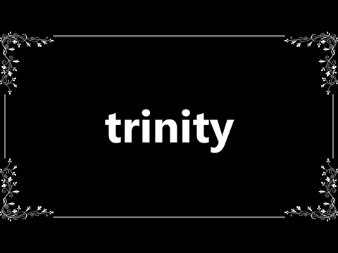 Trinity - Definition and How To Pronounce