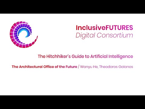Digital Consortium - The Hitchhiker’s Guide to Artificial Intelligence - The Architectural Office of