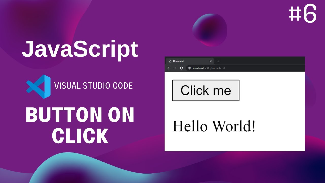 Web Development #6: JavaScript button onclick