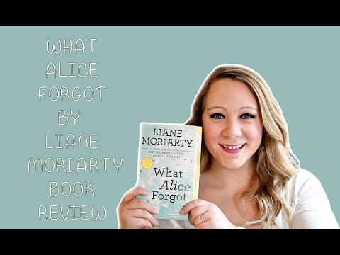 WHAT ALICE FORGOT BY LIANE MORIARTY| BOOK REVIEW & DICUSSION