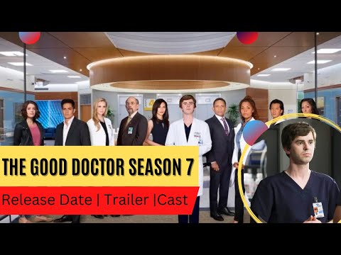 The Good Doctor Season 7 Release Date | Trailer | Cast | Expectation | Ending Explained