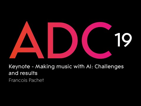 Keynote: Francois Pachet - Making music with AI: Challenges and results