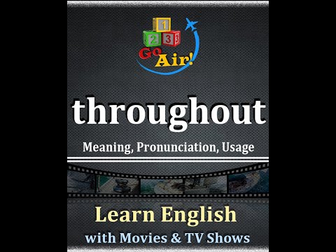 throughout - Meaning, Pronunciation, Usage | Learn English Vocabulary | ✈️ 𝟏𝟐𝟑 𝐆𝐨 𝐀𝐢𝐫!
