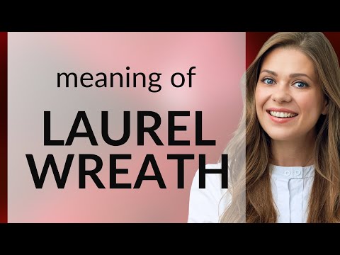 Understanding the Phrase "Laurel Wreath"