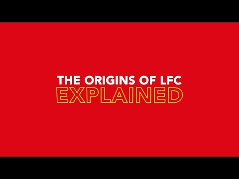 Explained: The origins of Liverpool FC