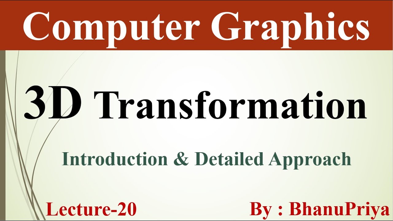 3D Transformation in Computer Graphics | Computer Graphics tutorial by BhanuPriya | Lec-22