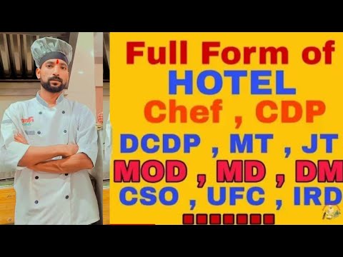 Full Form of Hotel, Chef, CDP, DCDP, CSo,HOD, GRE || Full Form of Hotel Bar ITC K..MOD.CSO,UFCIRD