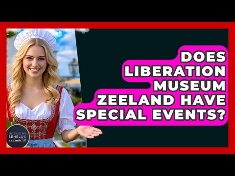Does Liberation Museum Zeeland Have Special Events? - Exploring The Benelux