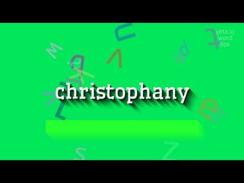 How to say "christophany"! (High Quality Voices)