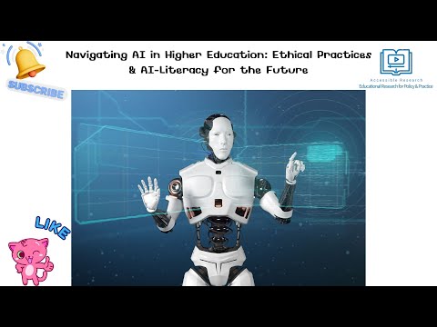 Navigating AI in Higher Education: Ethical Practices & AI-Literacy for the Future