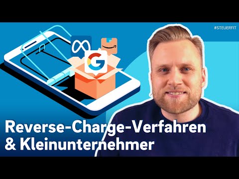 Achtung! Umsatzsteuerpflicht trotz Kleinunternehmen | Reverse-Charge-Verfahren