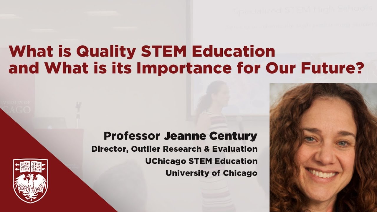 What is Quality STEM Education and What is its Importance for Our Future? (Jul 15, 2018)
