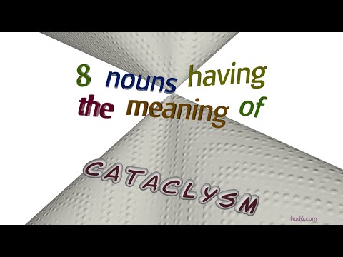 cataclysm - 8 nouns with the meaning of cataclysm (sentence examples)