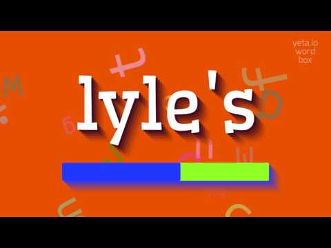 How to say "lyle's"! (High Quality Voices)
