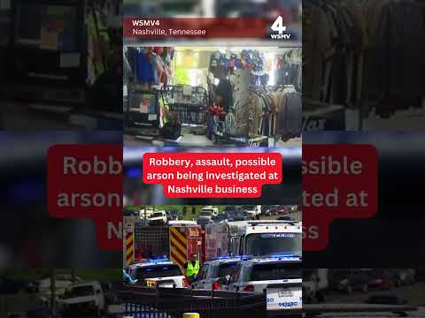 Robbery, assault, possible arson being investigated at Nashville business