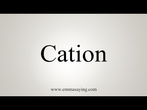 How To Say Cation