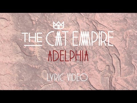 The Cat Empire - Adelphia (Official Lyric Video)