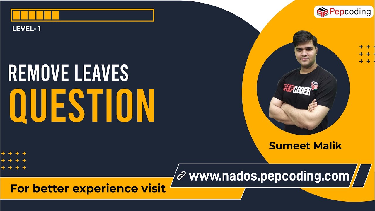 Remove Leaves | Question | Binary Tree | Data Structures and Algorithms in JAVA