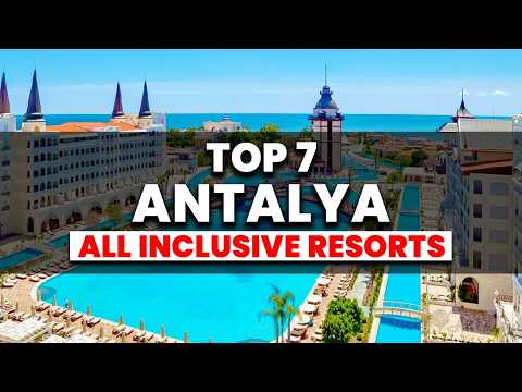 Top 7 BEST All-Inclusive Resorts in Antalya, Turkey (2025)