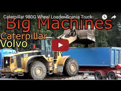 Caterpillar 980G Wheel Loader-Scania Truck- Volvo 210B- Excavator Documentary Series
