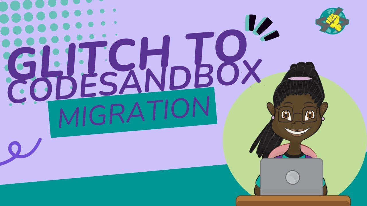 How to Migrate Your Glitch Projects to CodeSandbox | Step-by-Step Website Transfer