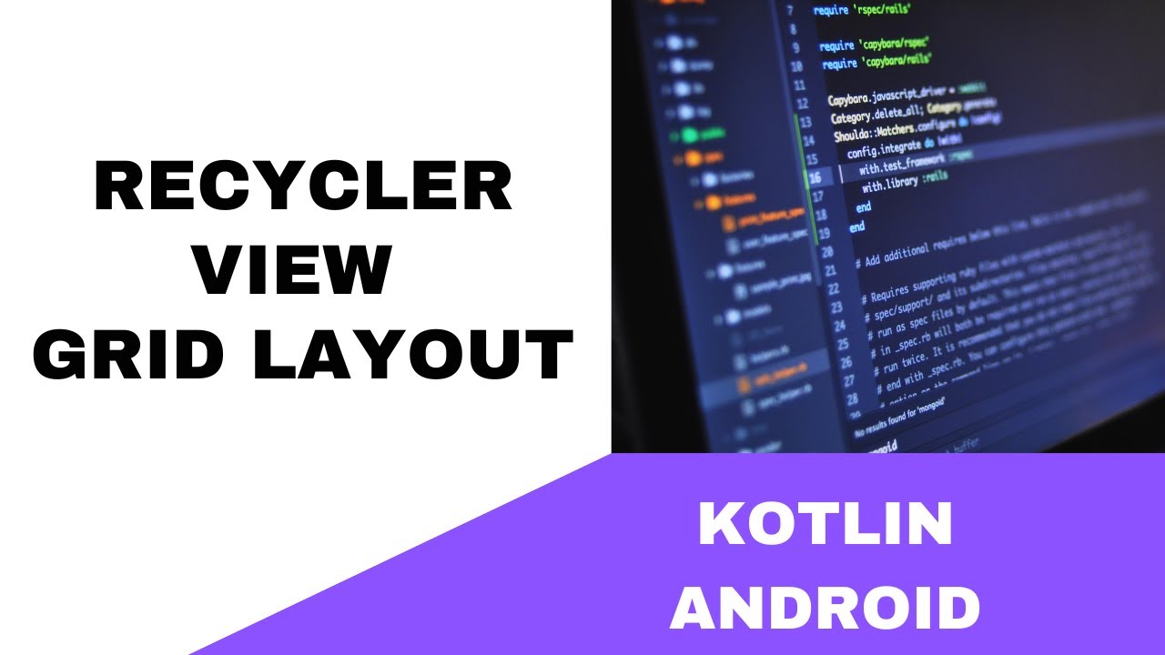 ANDROID - RECYCLER VIEW GRID LAYOUT || TUTORIAL IN KOTLIN