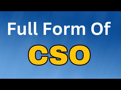 CSO Full Form/CSO meaning या मतलब क्या होता है.