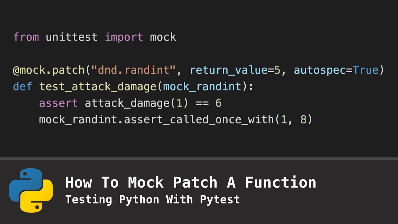 How To Mock Patch A Function (Testing Python With Pytest)