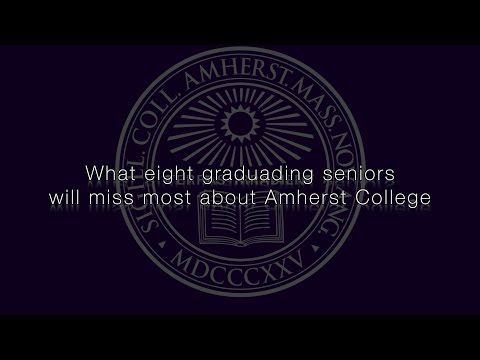 Amherst College: What We'll Miss the Most