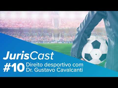#10 - Direito desportivo, com Dr. Gustavo Martins Cavalcanti #JurisCast