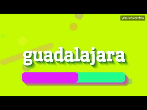 GUADALAJARA - HOW TO PRONOUNCE IT? #guadalajara