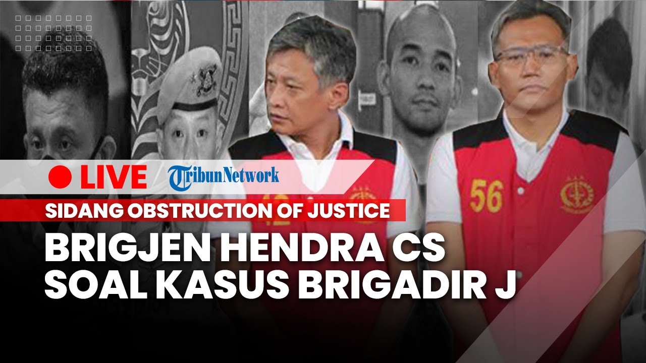 LIVE: Brigjen Hendra Dkk Jalani Sidang Perdana Obstruction of Justice Kasus Brigadir J - Tribun ...