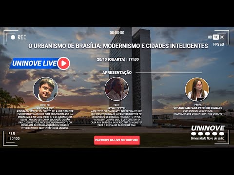 UNINOVE LIVE – O URBANISMO DE BRASÍLIA: MODERNISMO E CIDADES INTELIGENTES