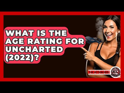 What Is The Age Rating For Uncharted (2022)? - The Action Reel