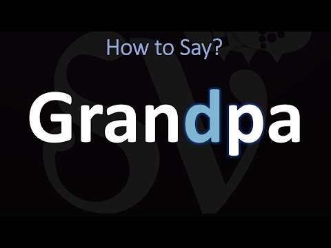 How to Pronounce Grandpa? (CORRECTLY)